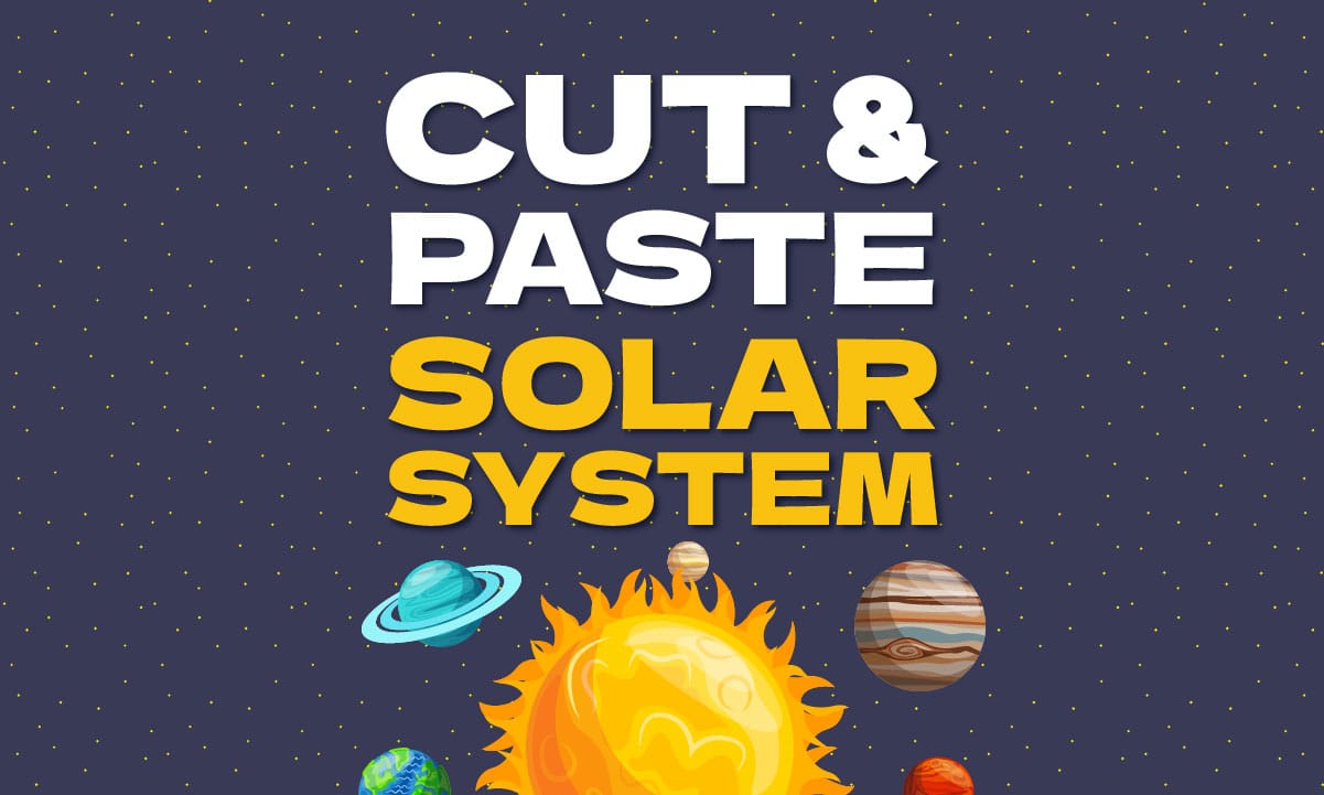 Exploring Our Solar System: A Cut-and-Paste Adventure - Creative Printable
